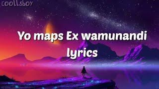 Yo Maps Ex Wamunadi Lyrics M S Zambian Lyrics Mp3 Music & Mp4 video ...