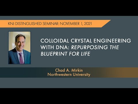 Chad Mirkin Colloidal Crystal Engineering With Dna Kni