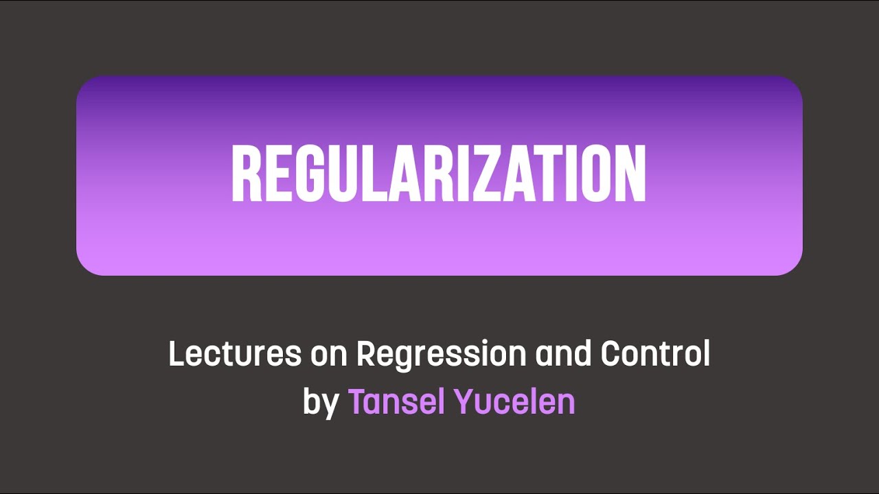 Regularization Lectures On Regression And Control Youtube