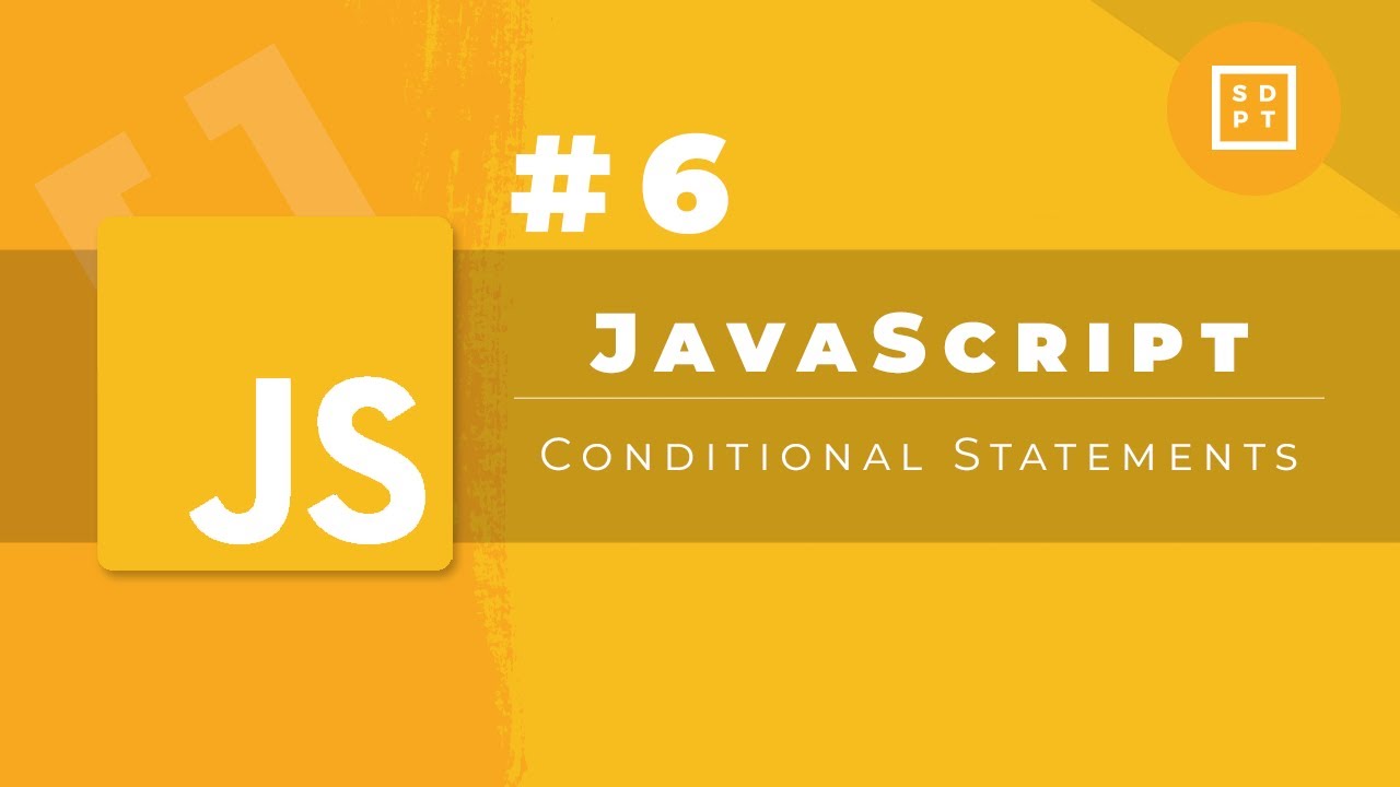 Javascript Tutorial 6 Conditional Statements Web Development