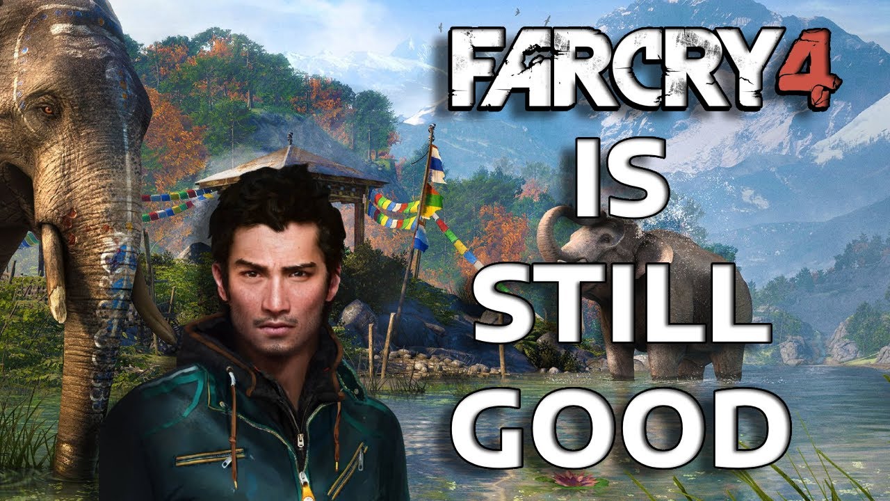 Far Cry 4 Is Even Better A Decade Later Youtube