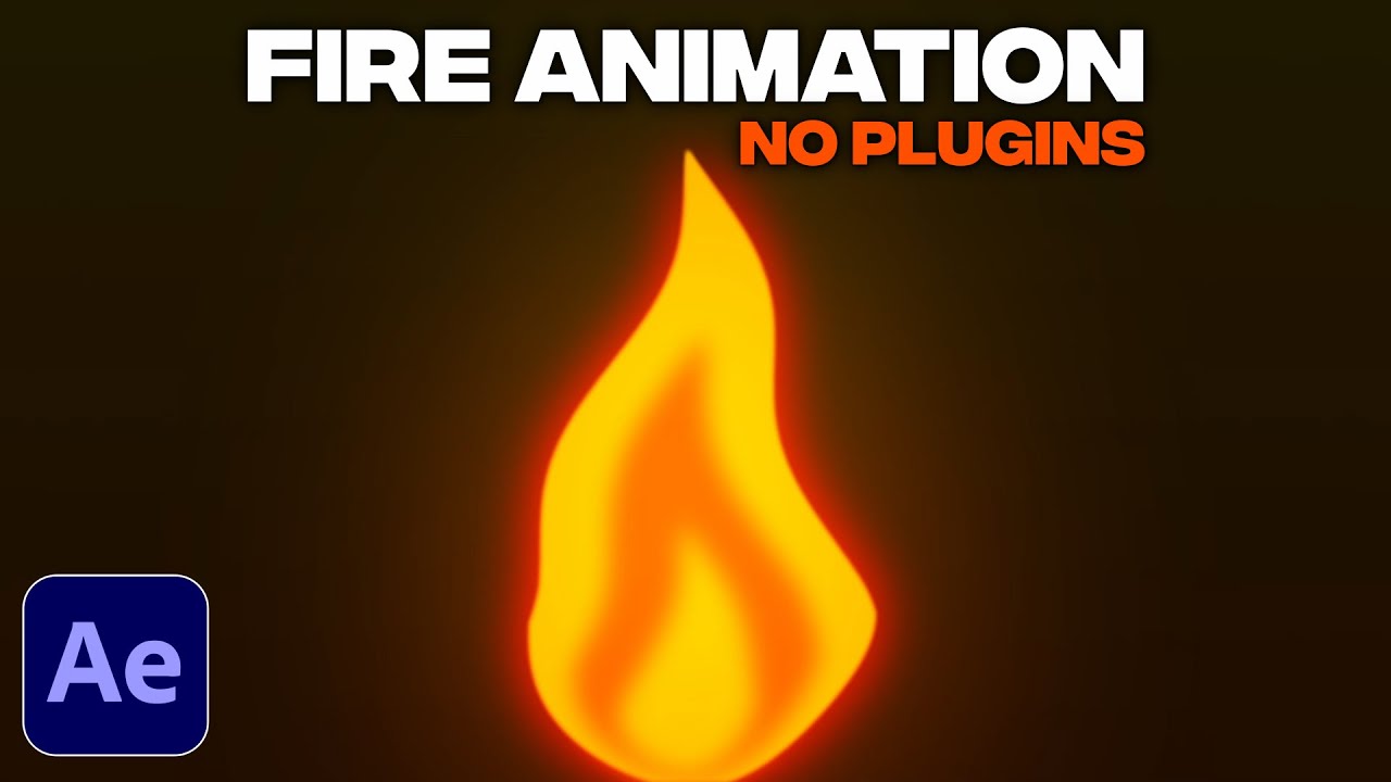 Fire Animation Tutorial In After Effects Simple Fire Animation 2d