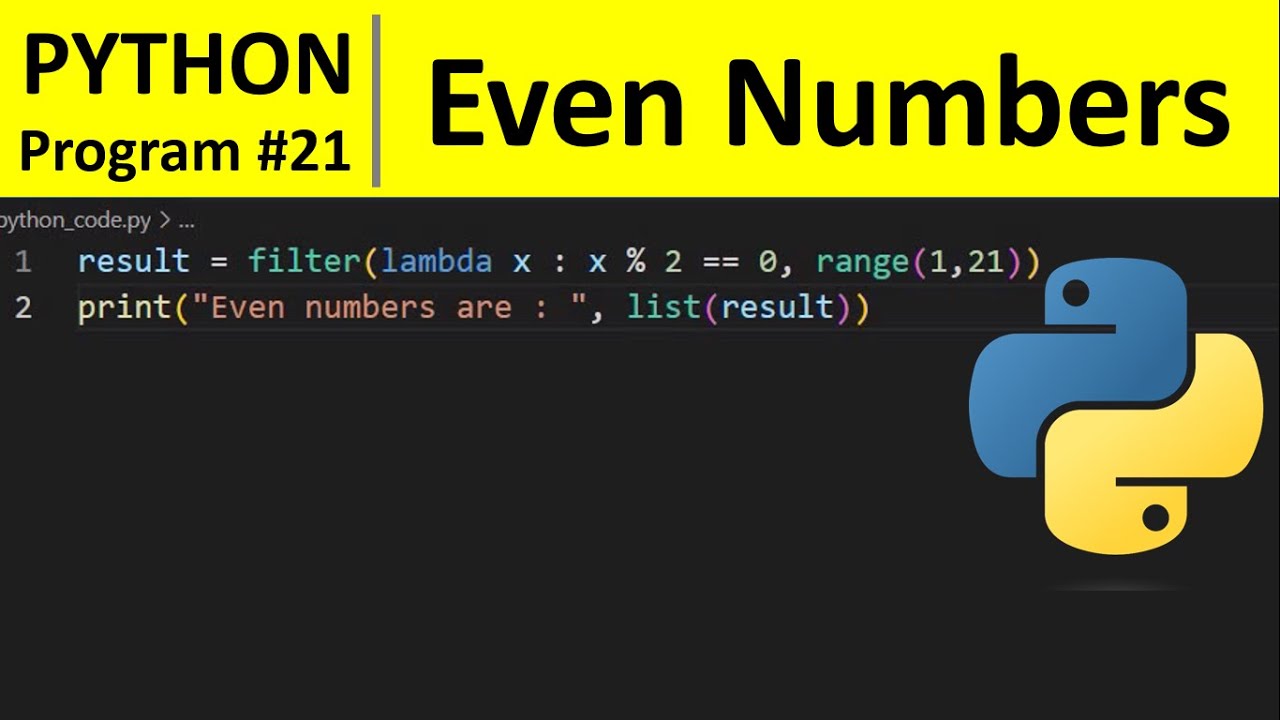 Python Program 21 Find Even Numbers In List Using Filter Function In