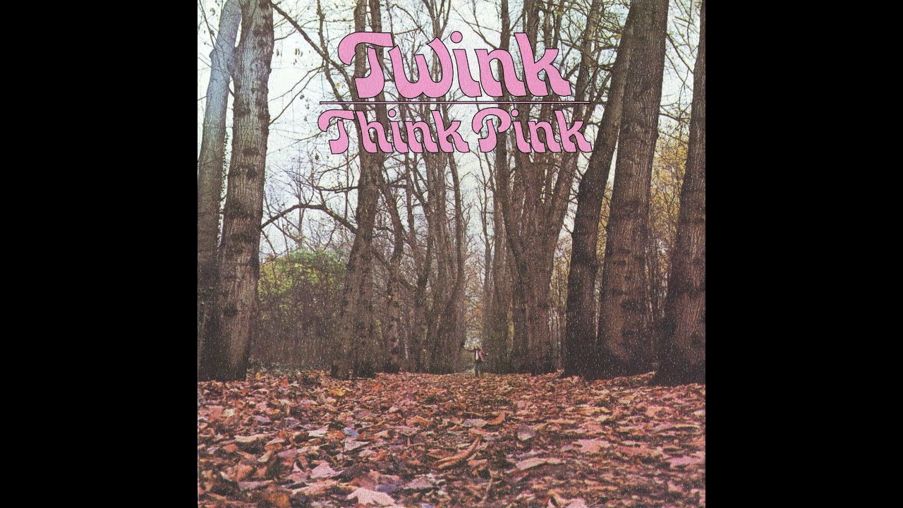 Twink Think Pink 1970 Uk Prog Rock Psychedelic Rock Full Album