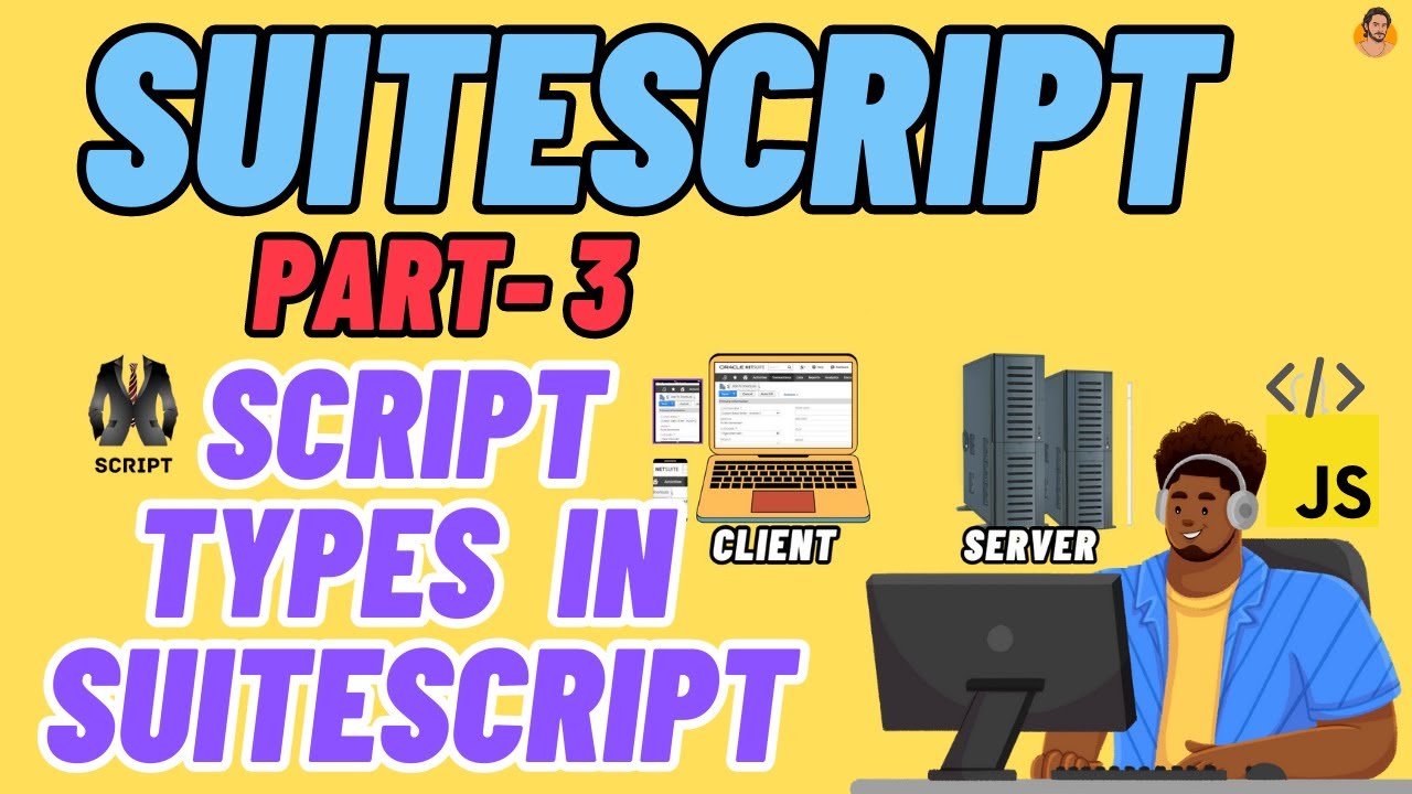 Suitescript Tutorial Different Script Types In Suitescript Youtube