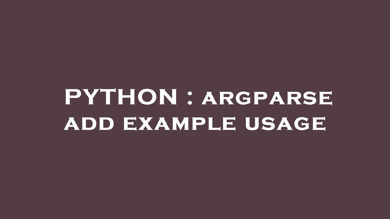 Python Argparse Add Example Usage Youtube