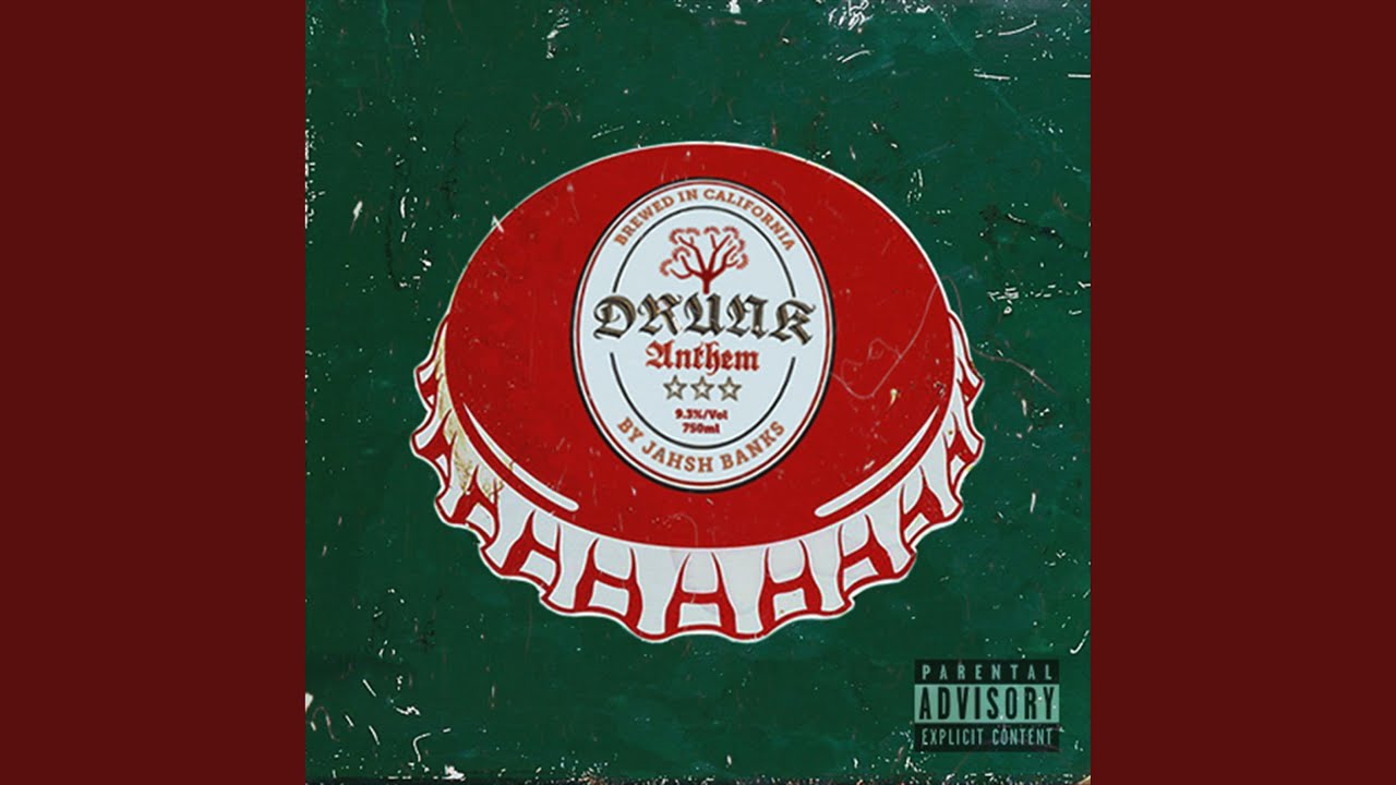 Drunk Anthem Jahsh Banks Song Lyrics Music Videos Concerts