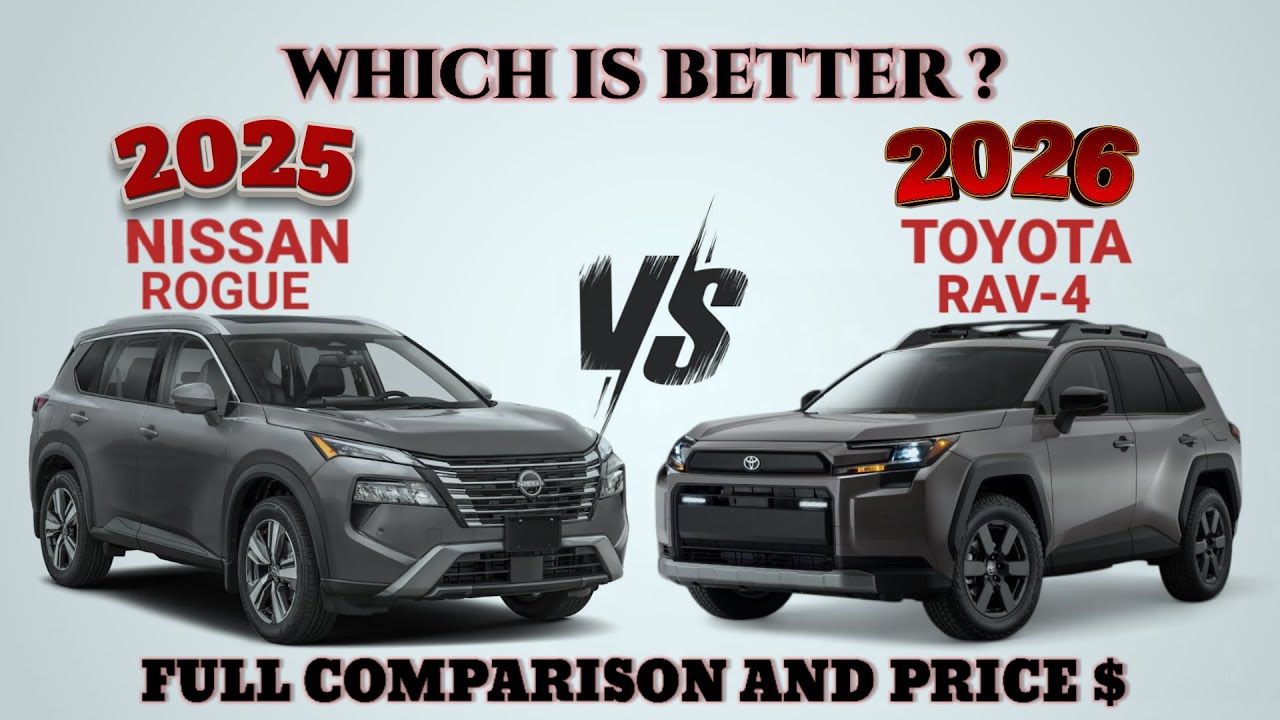 2025 Nissan Rogue Vs 2026 Toyota Rav4 Rogue Vs Rav4 Which Is Better