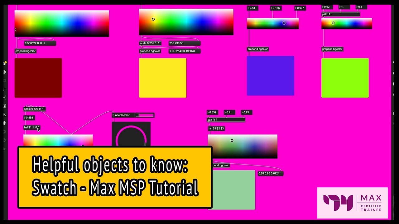 Swatch Helpful Objects To Know Max Msp Tutorial Youtube