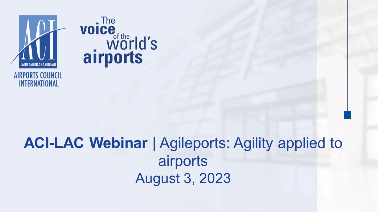 Eng Acilac Webinar Agileports Agility Applied To Airports Youtube