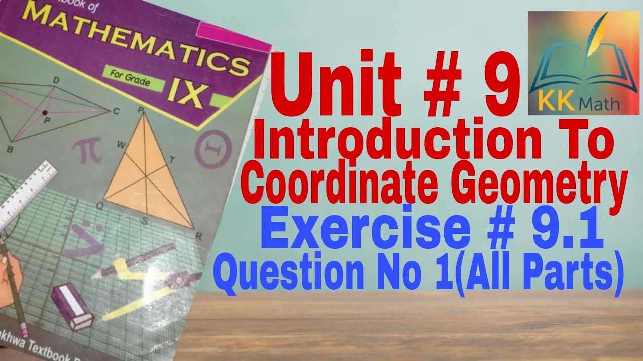 Kpk Board 9 Class Math Unit 9 Coordinate Geometry Exercise 9 1 Question