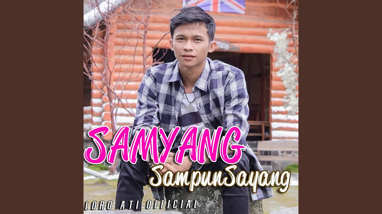 Samyang Sampun Sayang Youtube Music