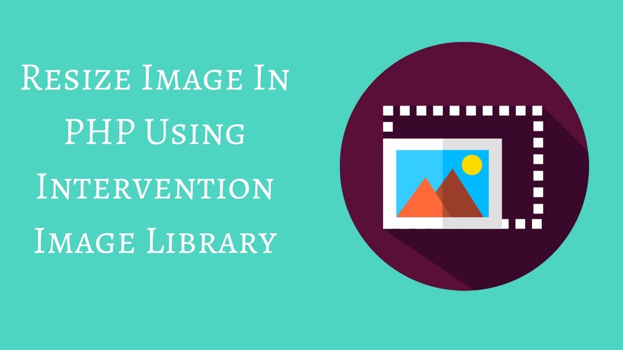 Resize Image In Php Using Intervention Image Library Youtube
