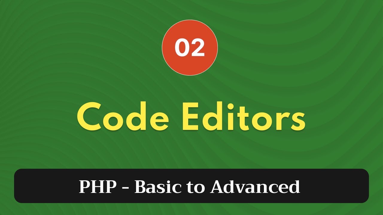 2 Code Editors Php Tutorial Basic To Advanced Php 8 2 Youtube