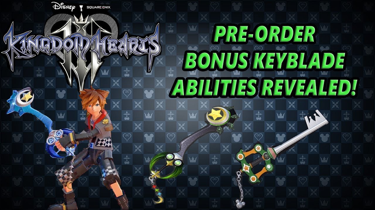 Kingdom Hearts 3 Preorder Bonus Keyblade Abilities Revealed And Shown
