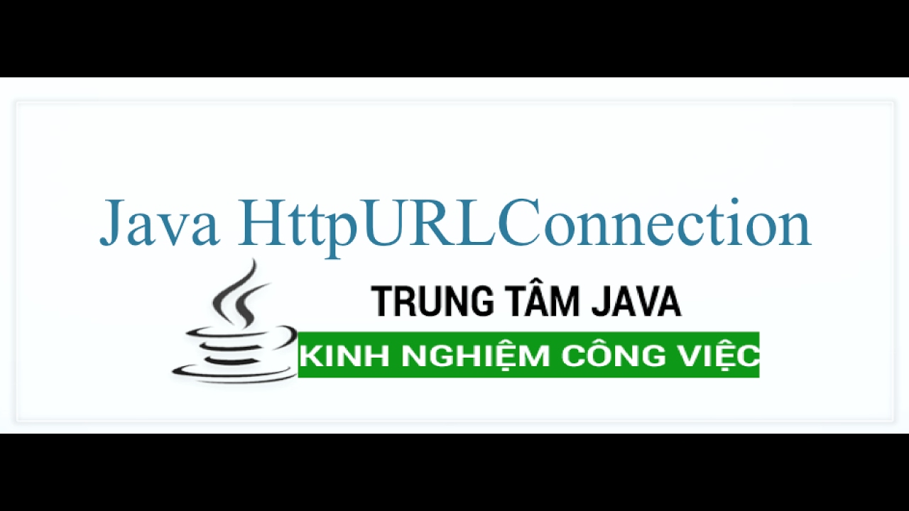 Java Network 04 Httpurlconnection Trong Java Youtube