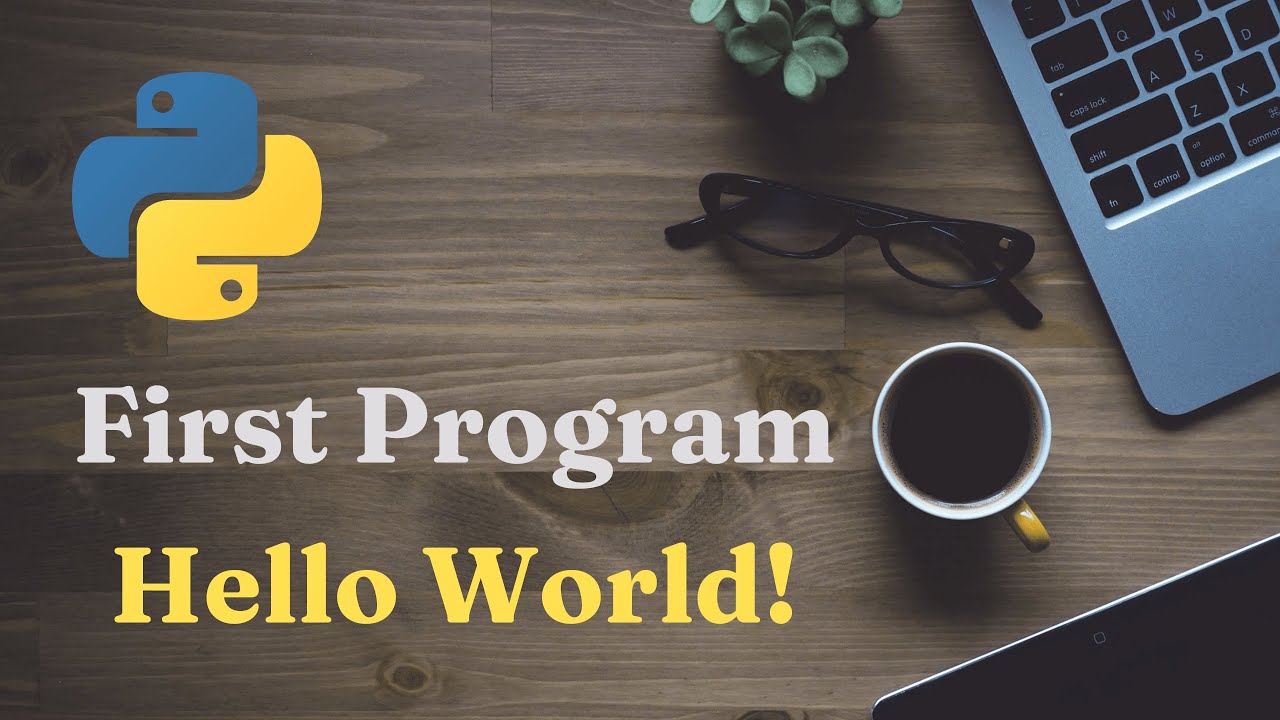 Your First Python Program Hello World Youtube