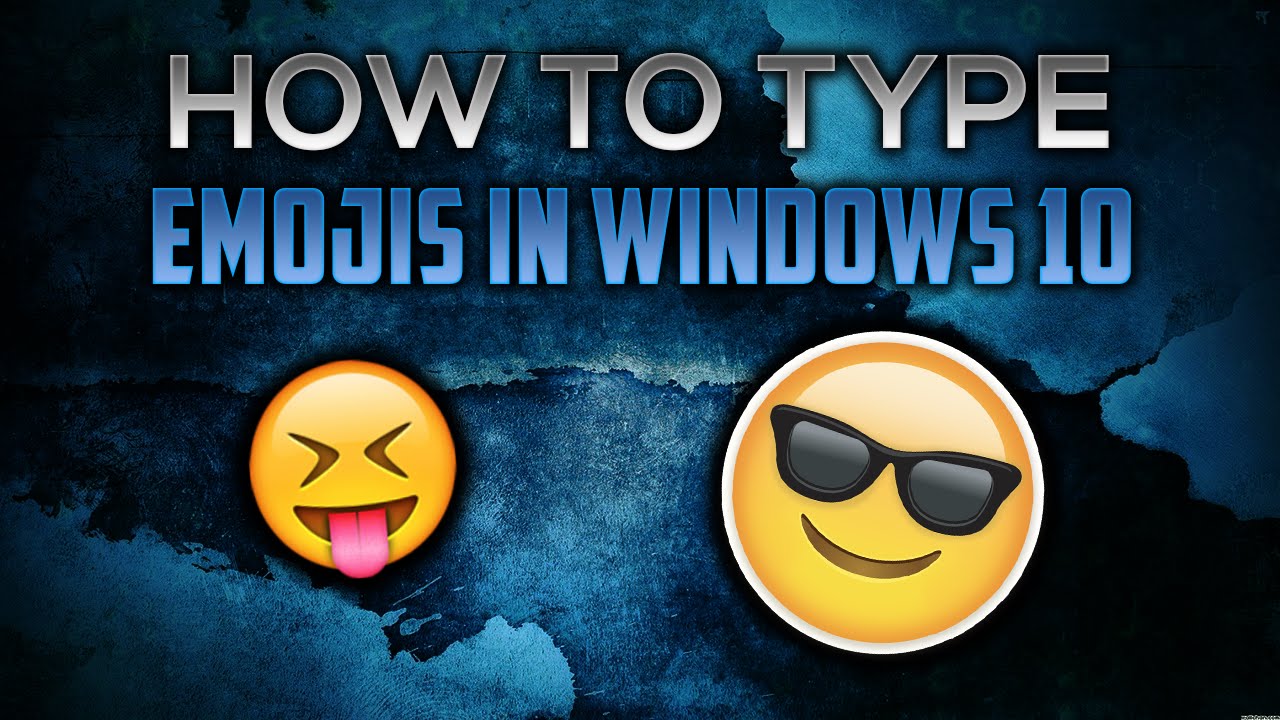 How To Type Emojis Quickly On Windows 10 Youtube – Coronaforo How To Type Emojis Quickly On Windows 10 Youtube – Coronaforo