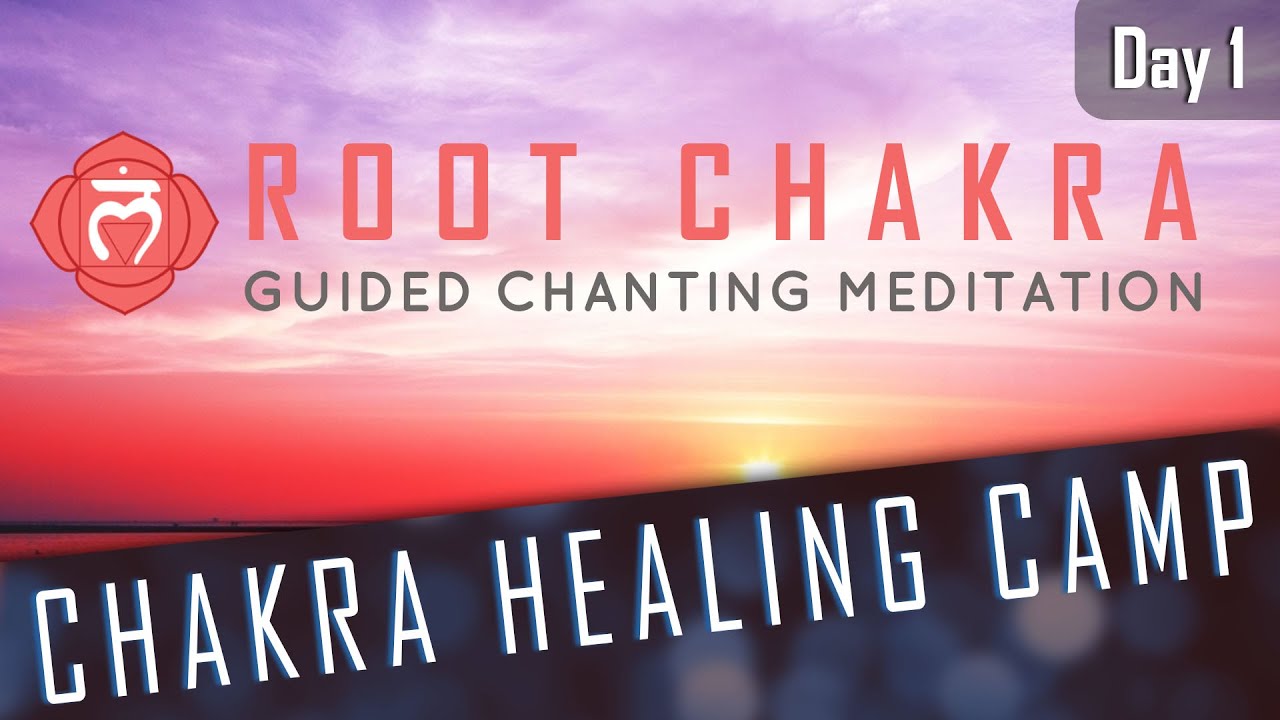 Day 1 Root Chakra Guided Chanting Meditation Meditative Mind
