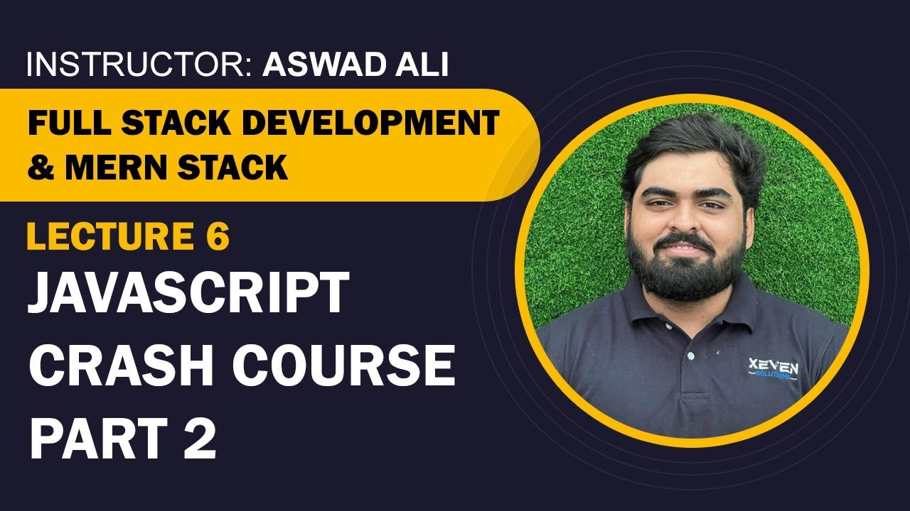 Lecture 6 Javascript Crash Course Part 2 Youtube