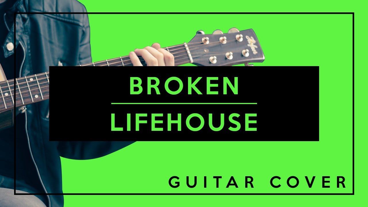 Broken Lifehouse Guitar Cover Easy Chords Youtube