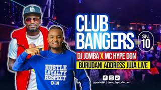 Club Bangers Sn 10 Dj Jomba X Mc Hypedon Burudani Address Live Dj Jomba ...