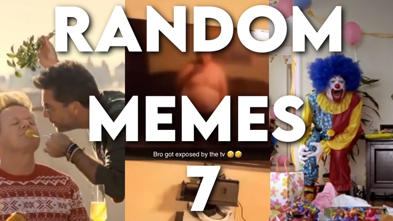 Random Memes Compilation V7 Youtube
