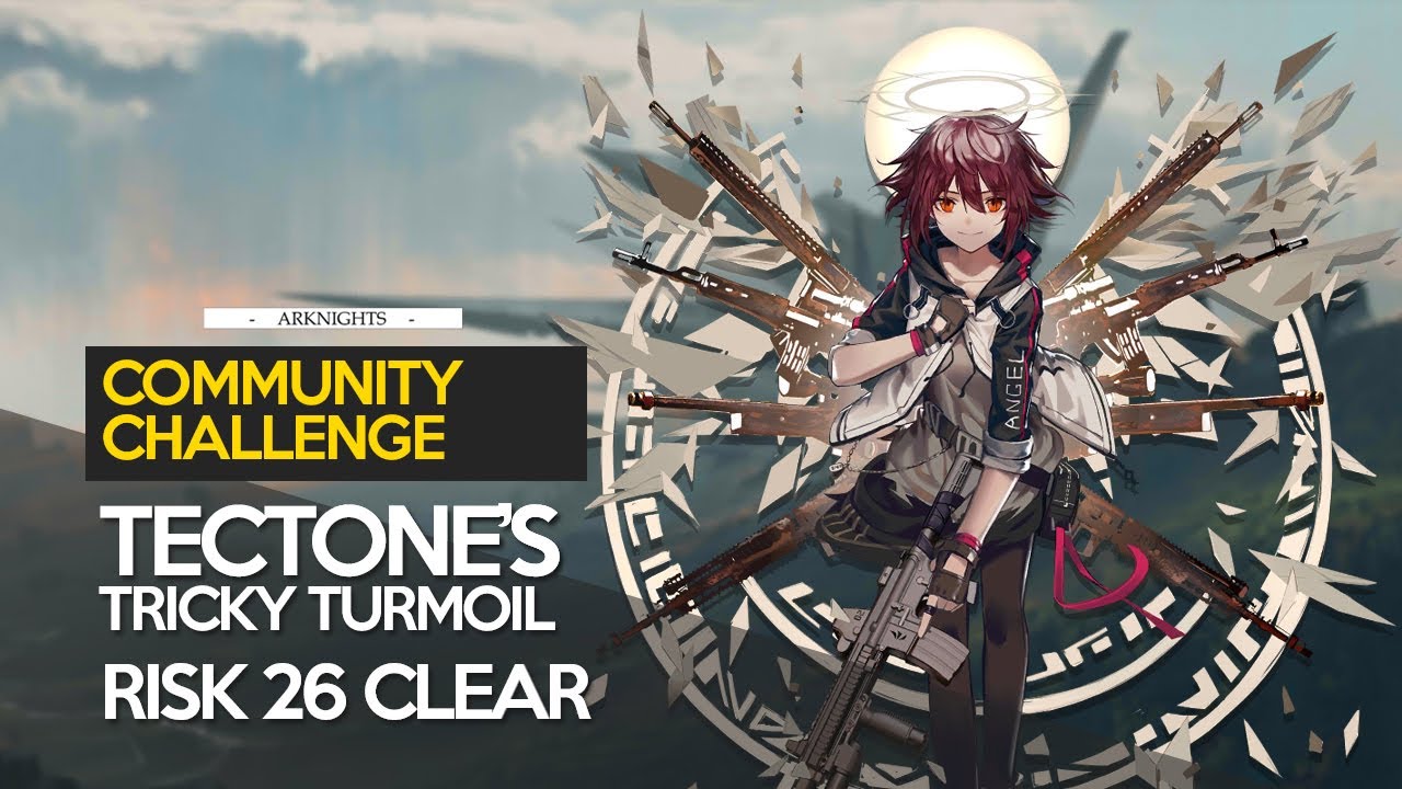Arknights En C6 Tectone S Tricky Turmoil Risk 26 Clear Youtube