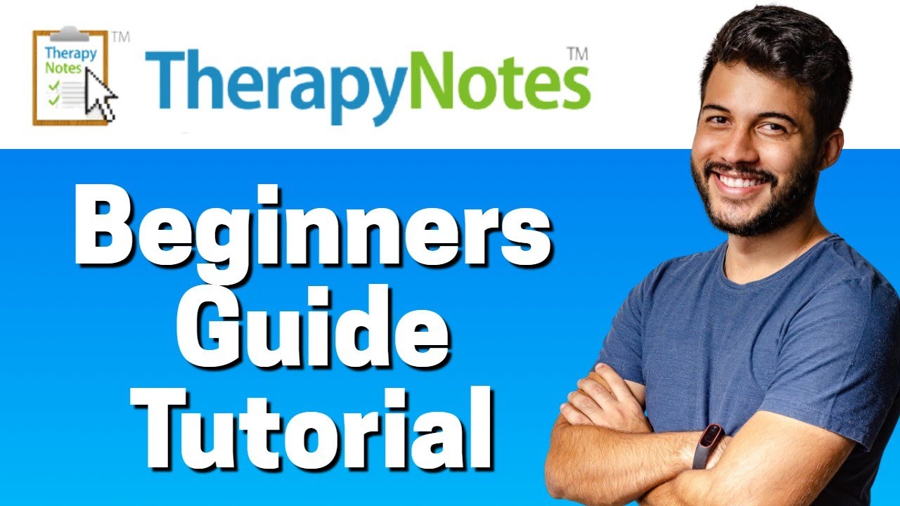 How To Use Therapynotes Beginners Guide 2022 Youtube