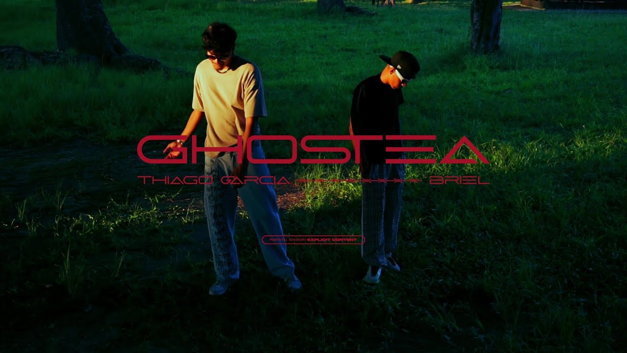 Ghostea Briel Thiago García Video Oficial Youtube