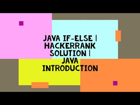 Java If Else Explanation Hackerrank Solution Introduction Java