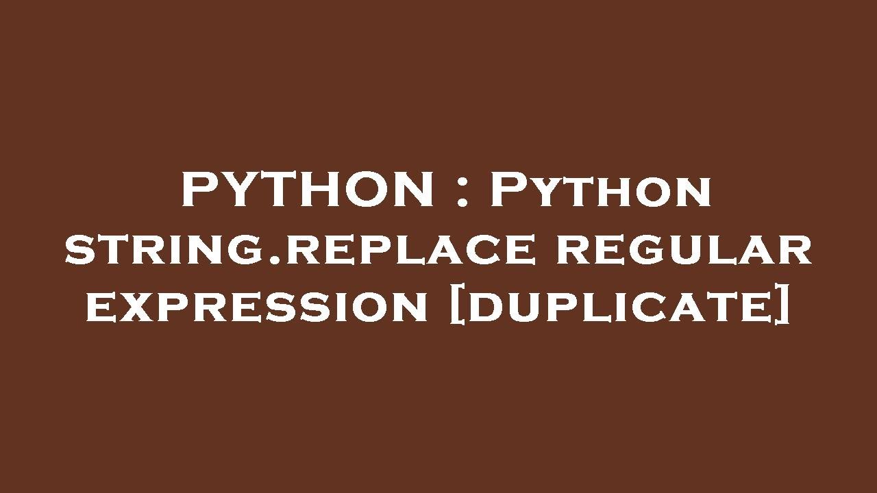 Python Python String Replace Regular Expression Youtube