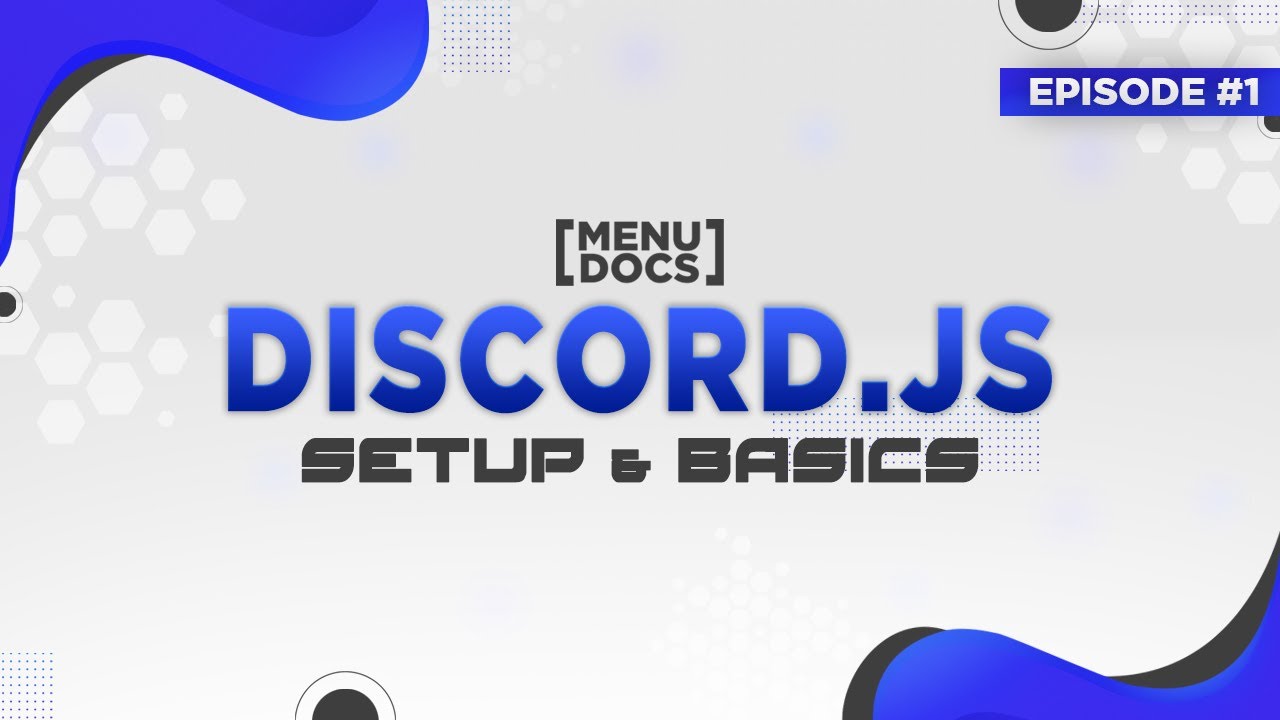 Discord Js V12 Bot Tutorial Setup Basics Episode 1 Menudocs