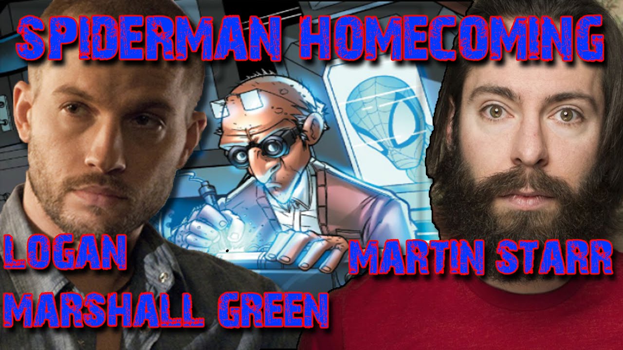 Logan Marshall Green And Martin Starr Join Spider Man Homecoming Youtube