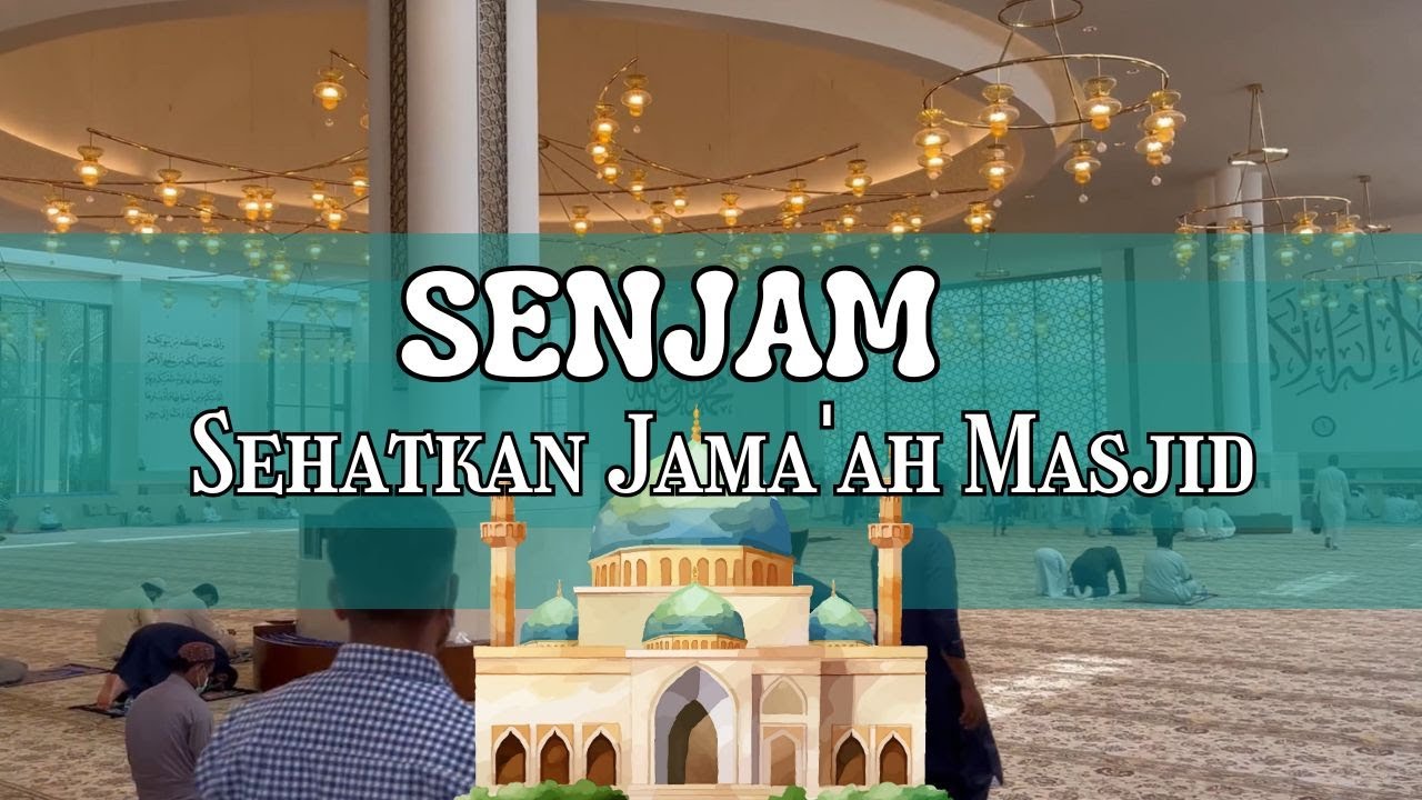 Sehatkan Jama Ah Mesjid Senjam Youtube