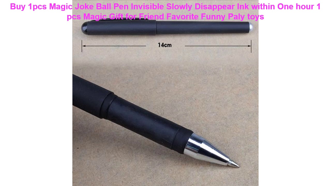 Buy 1pcs Magic Joke Ball Pen Invisible Slowly Disappear Ink Within One