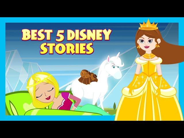 Best 5 Disney Stories Fairy Tales Stories Tia Tofu English Kids