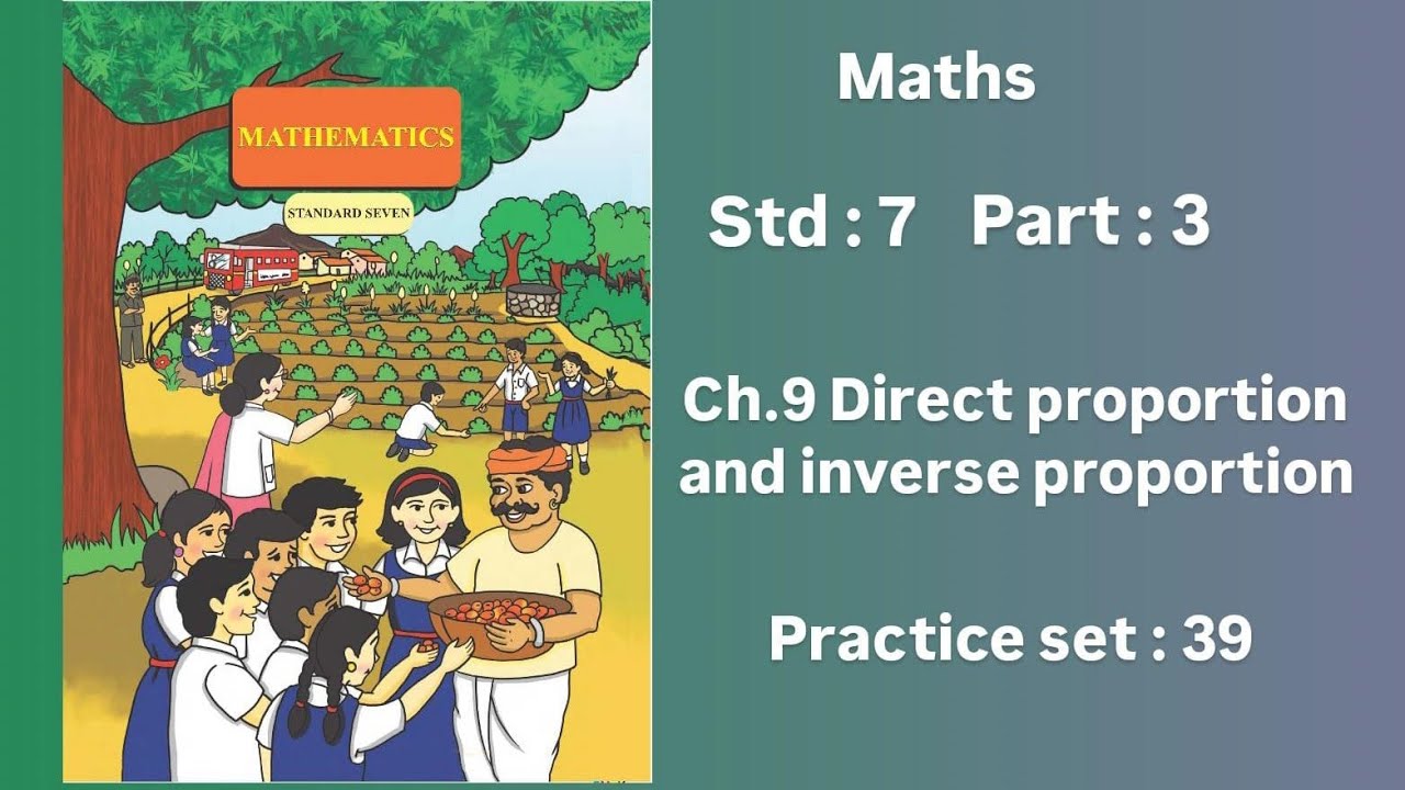 Direct Proportion And Inverse Proportion Ch 9 Std 7 Class 7 Practice