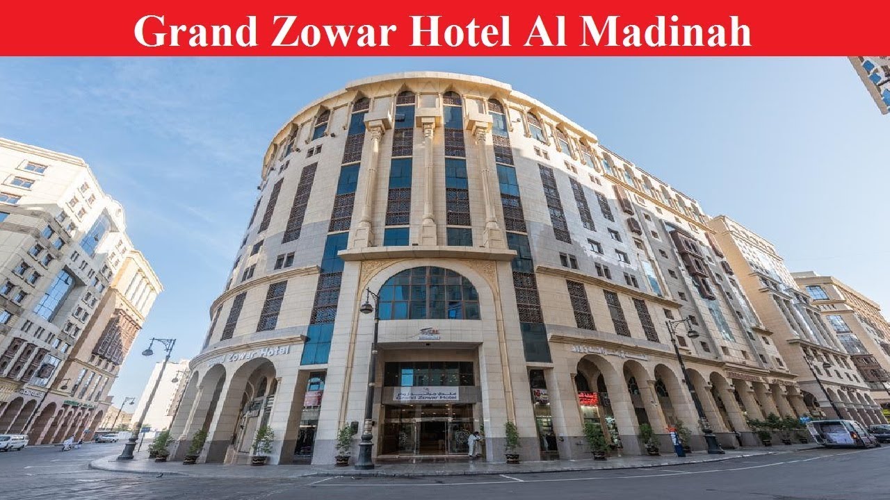Grand Zowar Hotel Al Madinah Youtube
