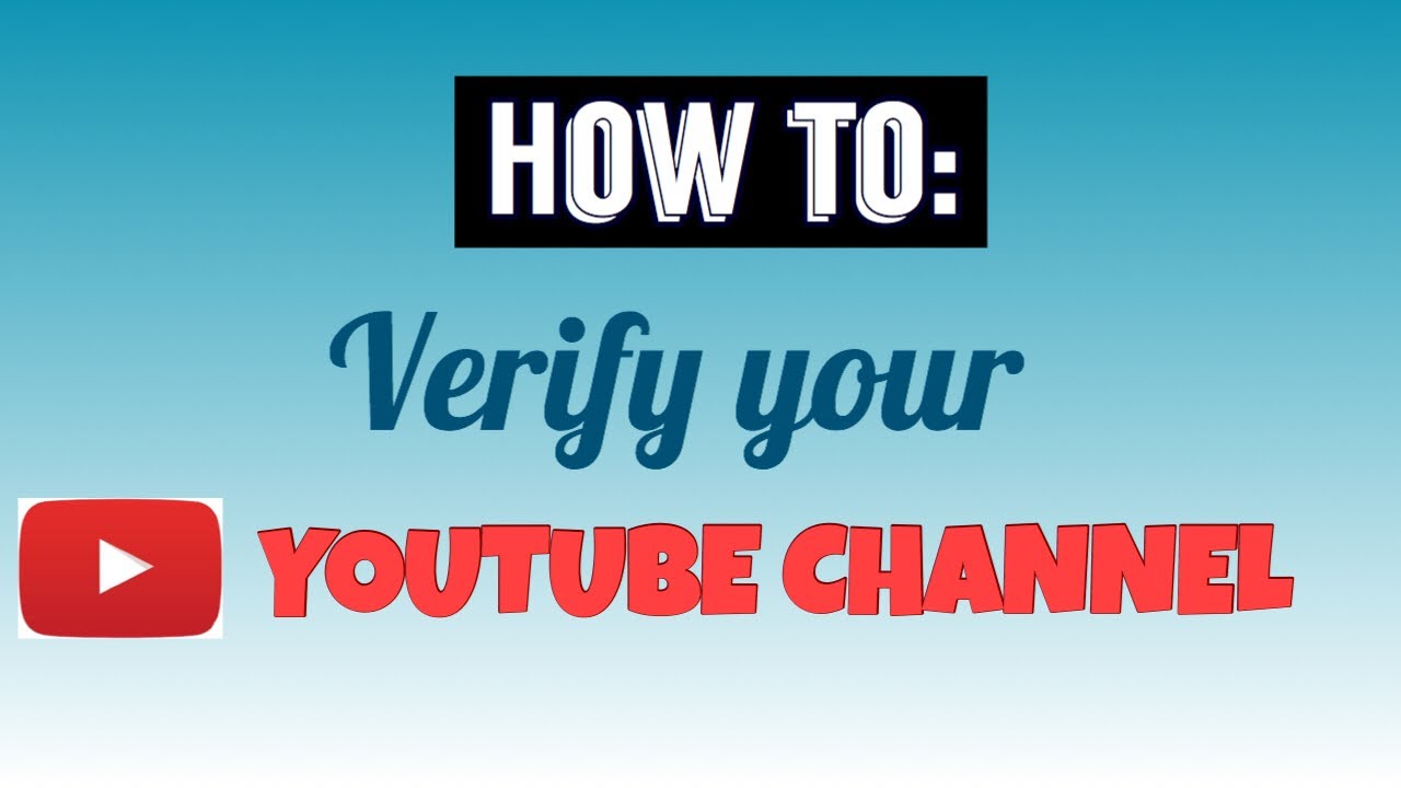 How To Verify Your Channel Youtube