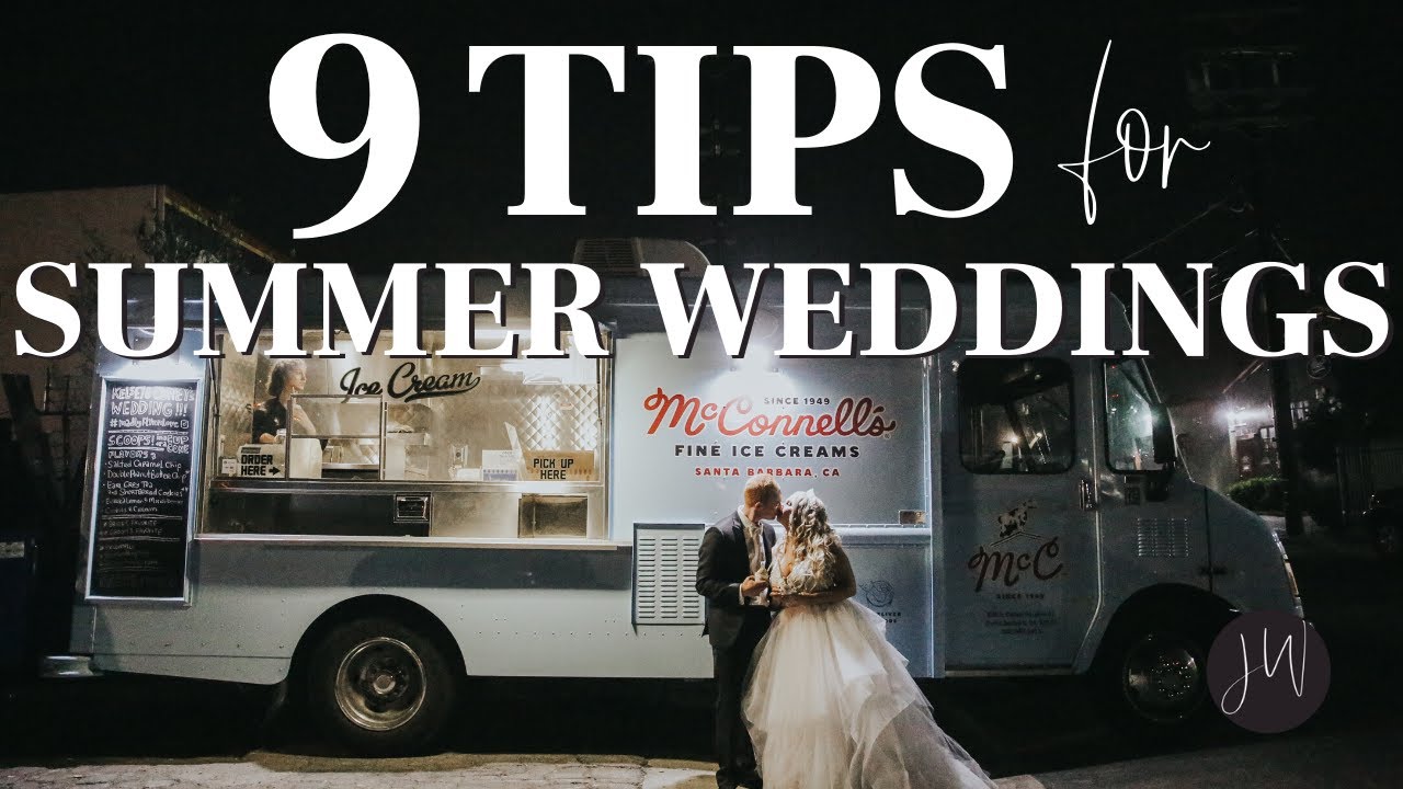 9 Tips For The Perfect Summer Wedding Youtube