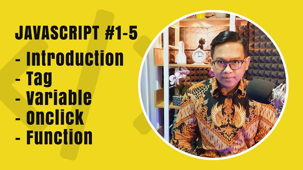 Tutorial Belajar Javascript 1 5 Introduction Tag Variable Onclick