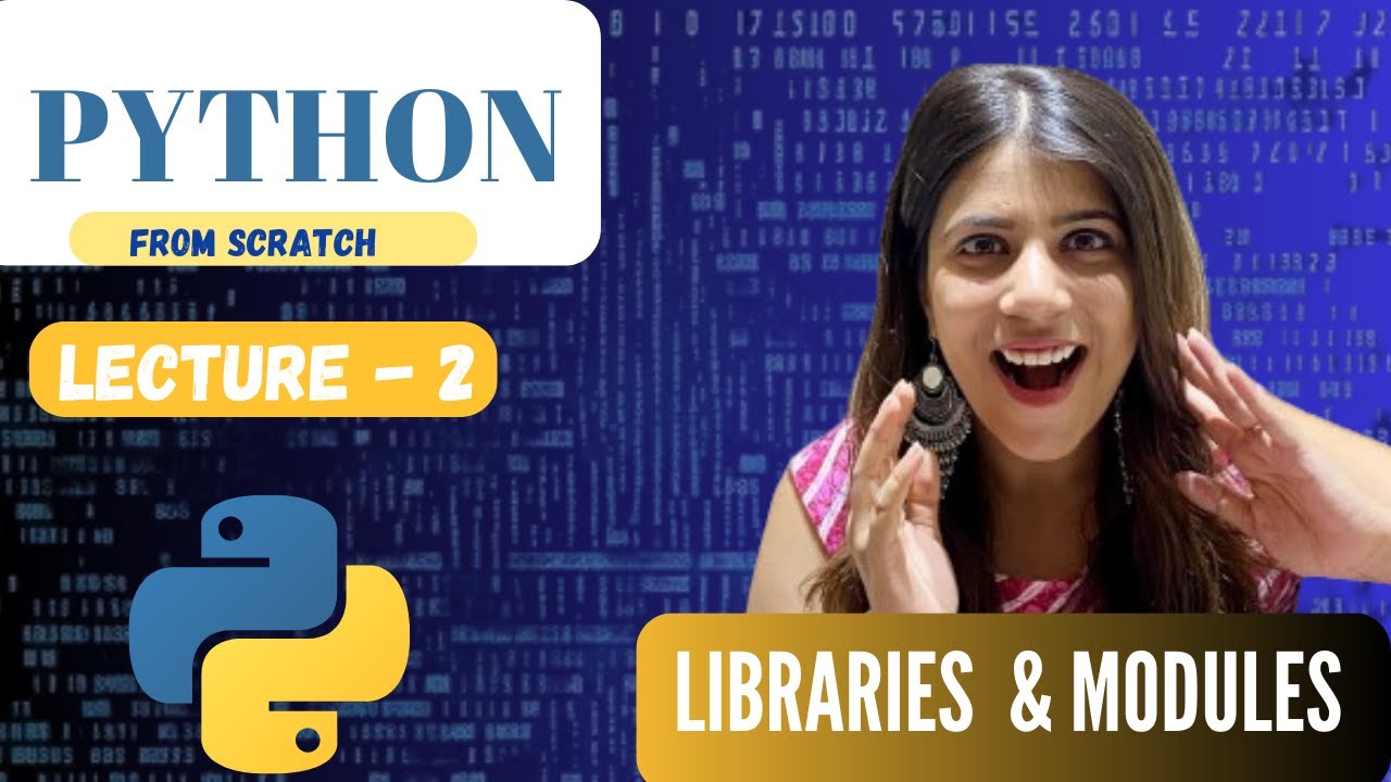 Python Coding Course For Beginners Libraries In Python Lecture 2
