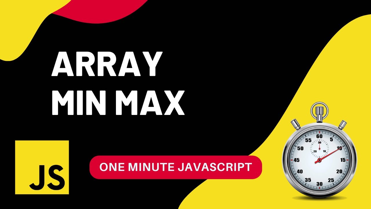 Array Min Max How To Find Mix Max Javascript One Minute