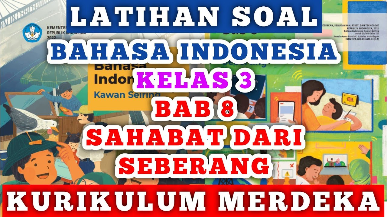 Latihan Soal Ulangan Bahasa Indonesia Kelas 3 Bab 8 Sahabat Dari