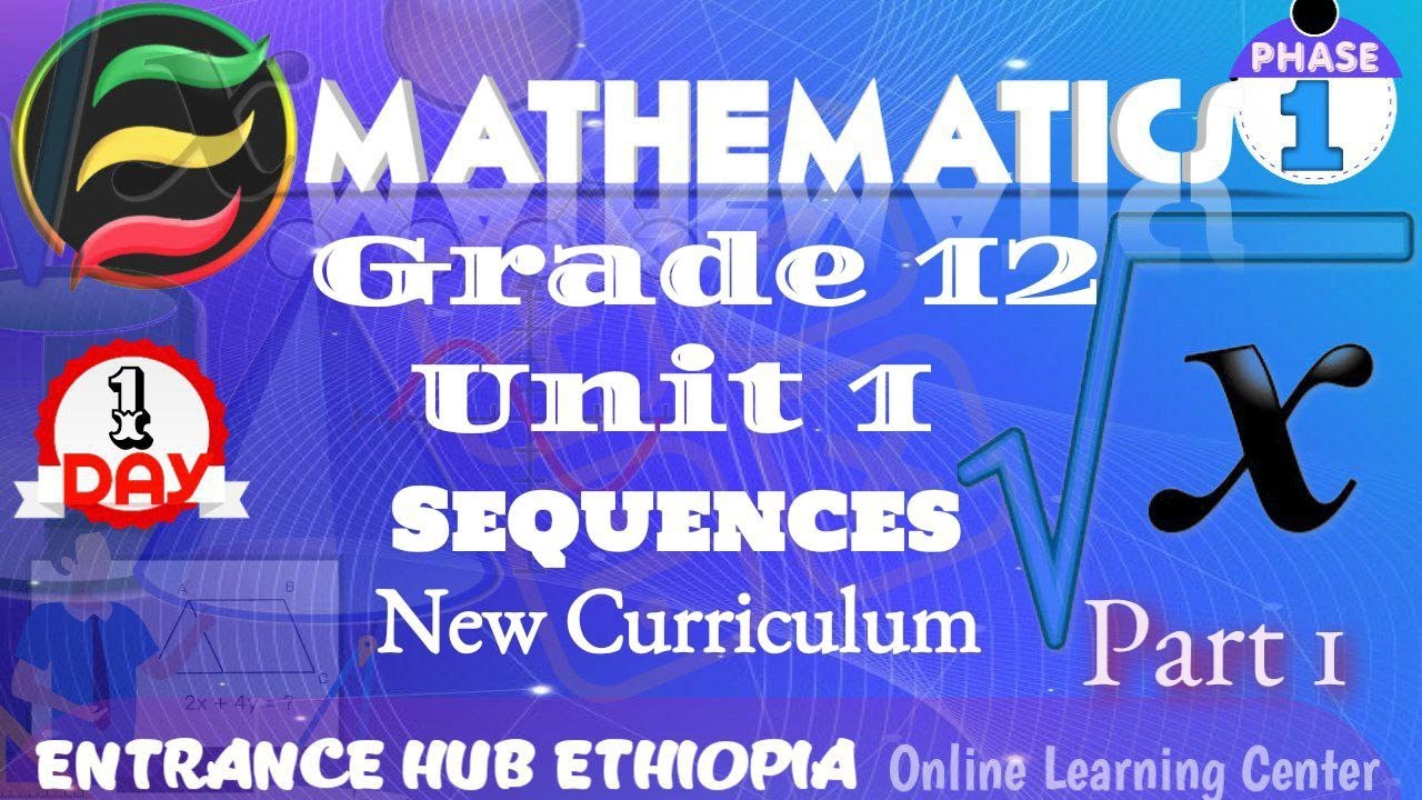 Grade 12 Mathematics Unit 1 Sequences And Series Part 1 Youtube