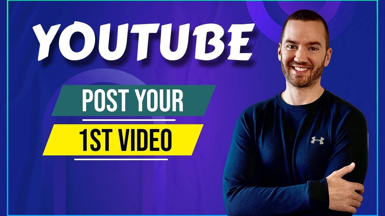 How To Post Your First Youtube Video Youtube Video Upload Tutorial