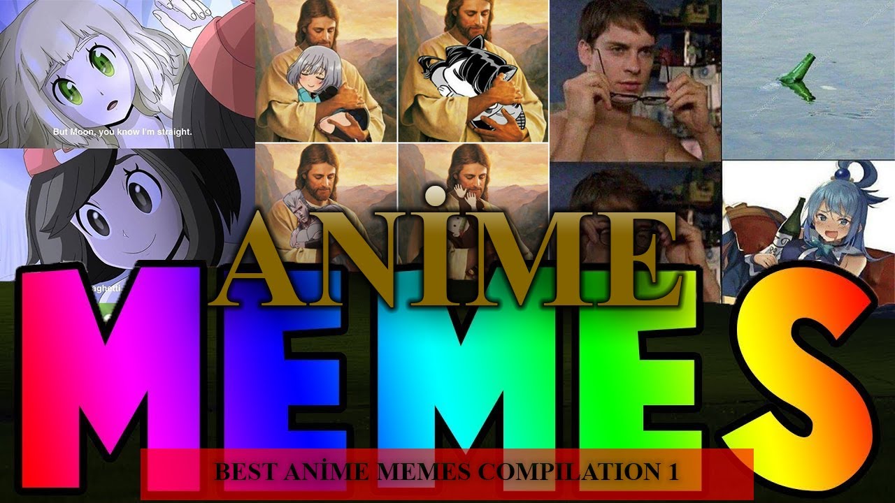Best Anime Memes Compilation 1 Animemes Dankmemes Memes