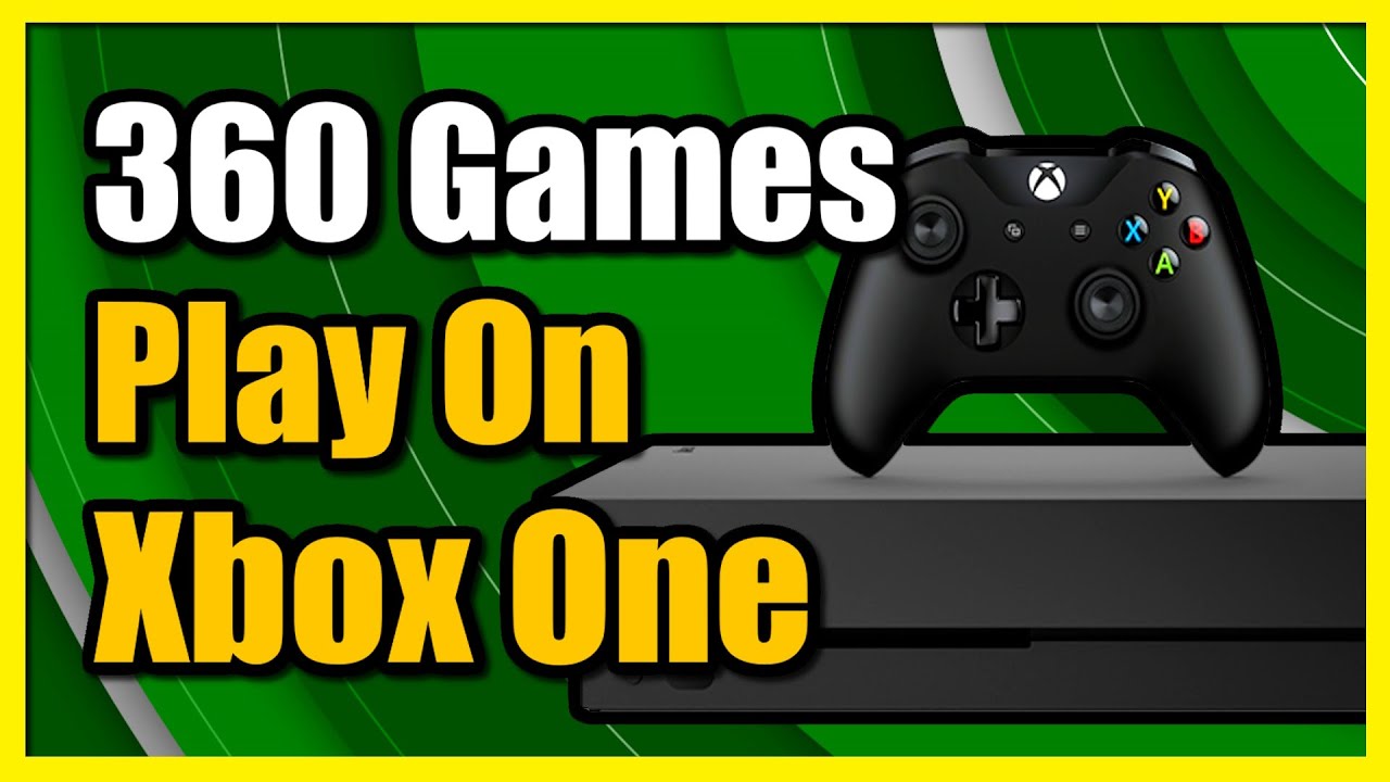 Xbox 360 Games Work On Xbox One S Online