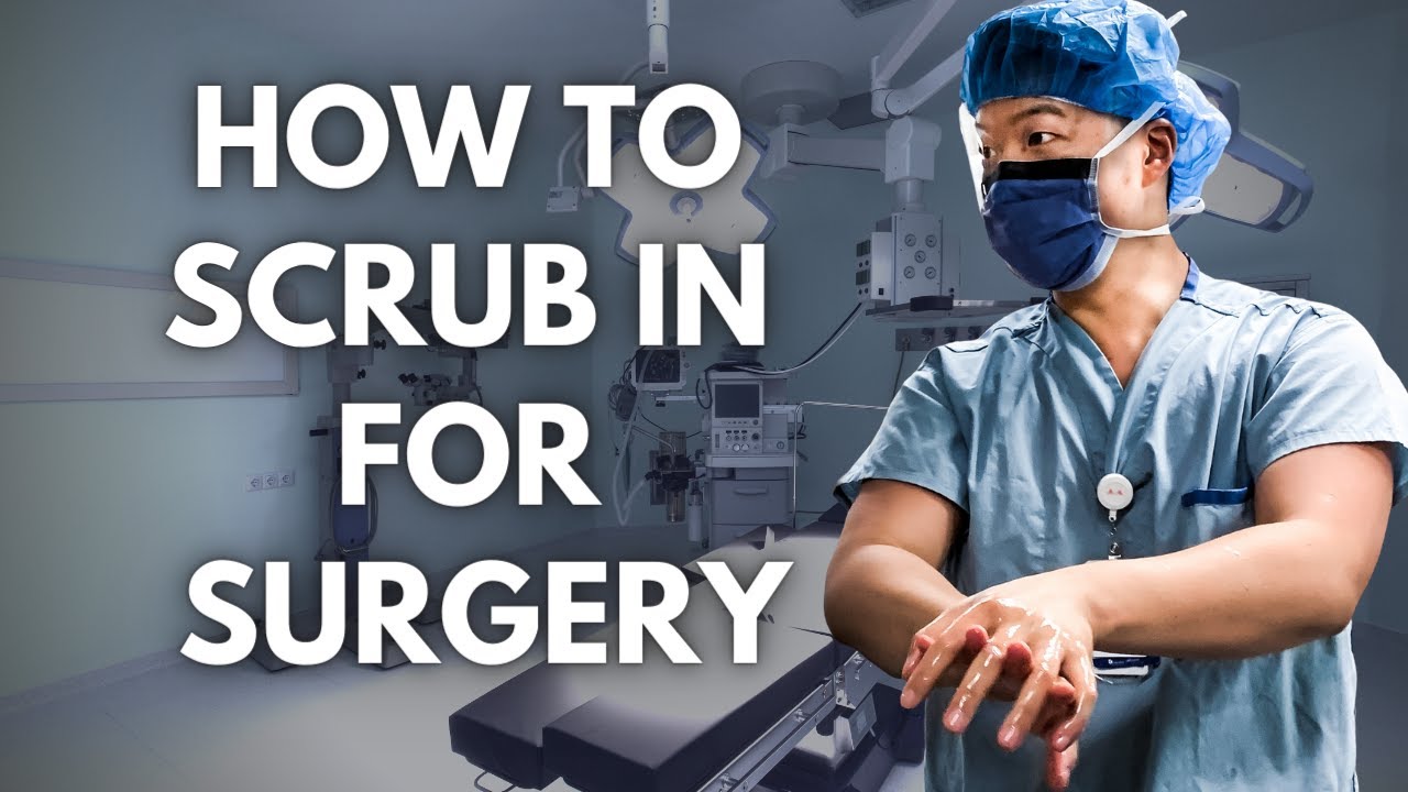 How To Scrub In For Surgery Scrubbing Gowning And Gloving Technique